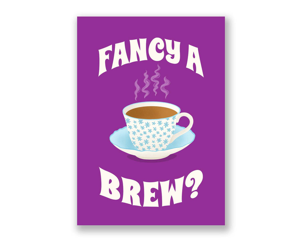 Fancy A Brew? Print – The Letter Arty